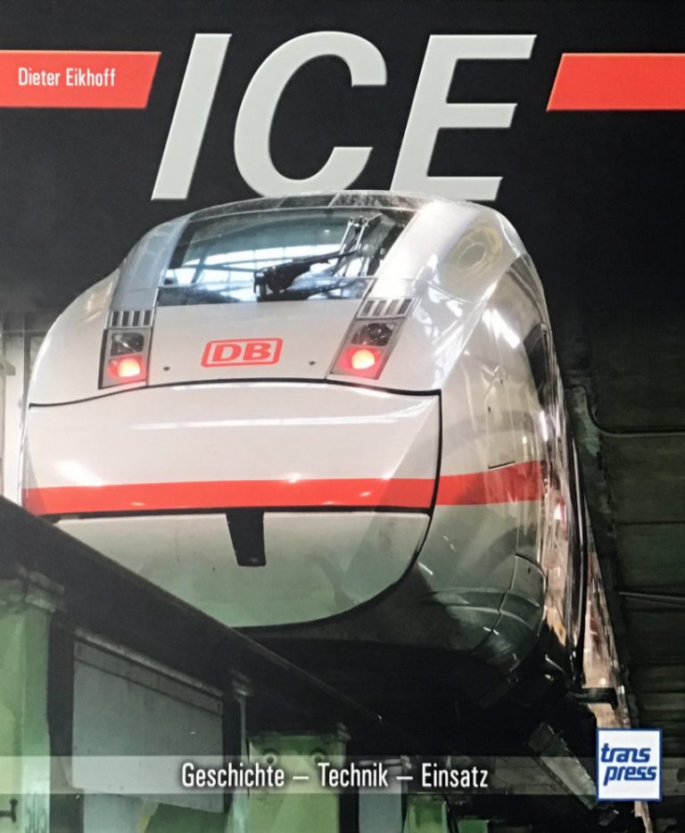 Buch-Tipp: ICE. Geschichte, Technik, Einsatz | Spur-G-Blog
